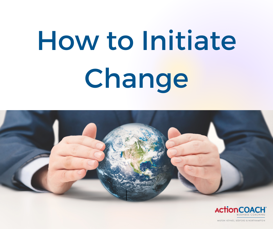 How to Initiate Change